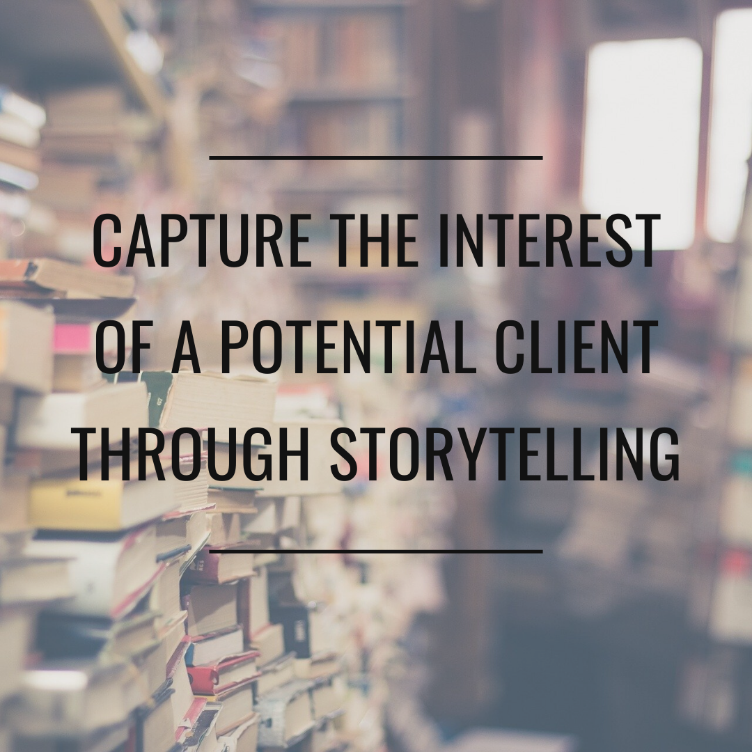Capture the interest of a client with storytelling - Copywriter Collective